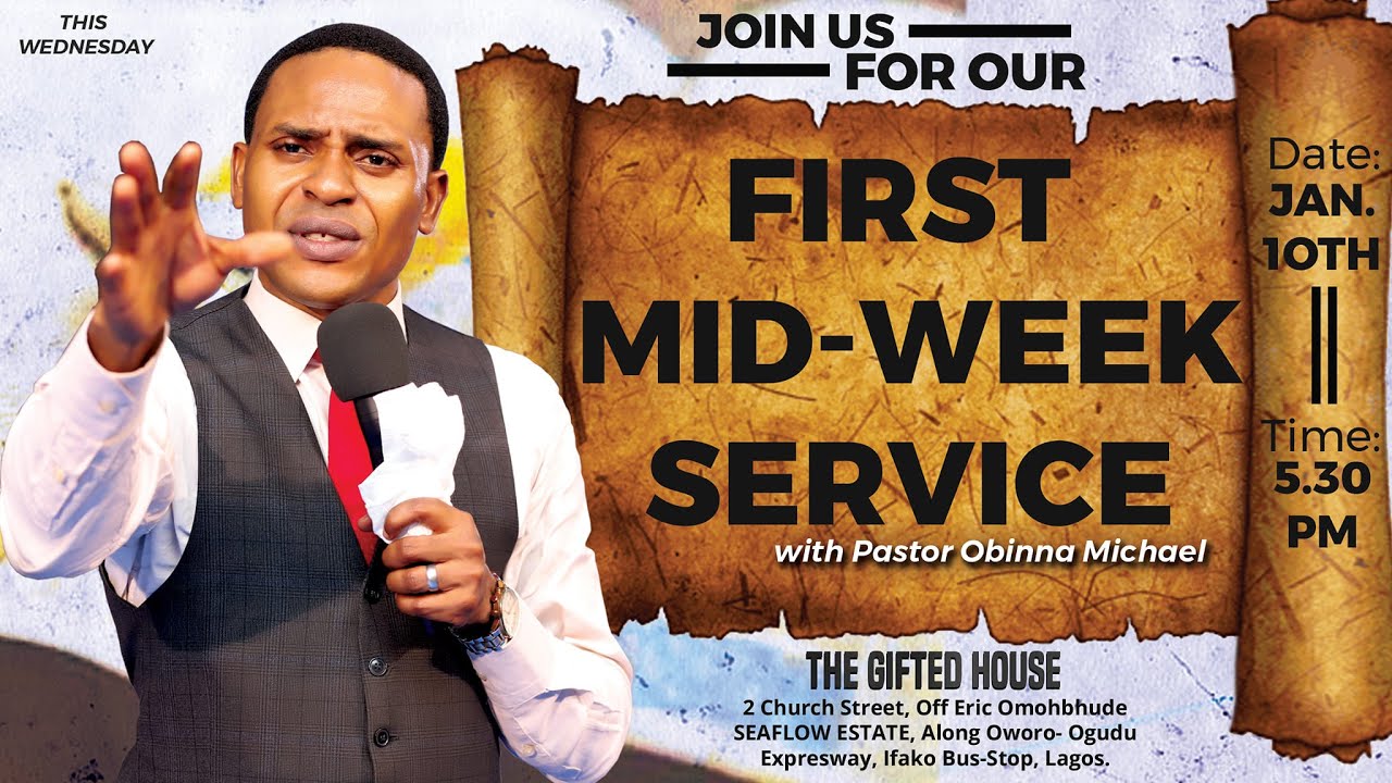 FIRST MID-WEEK SERVICE WITH PASTOR OBINNA MICHAEL - YouTube