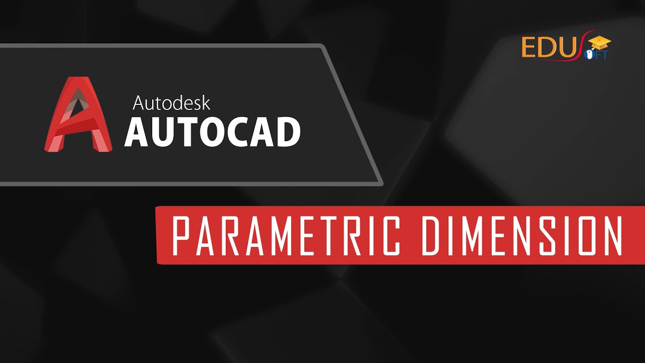 Advanced tutorial for Autocad: PARAMETRIC DIMENSION in Autocad 2021 ...