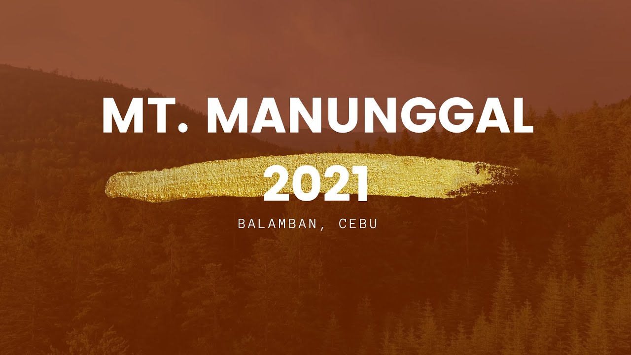 MT MANUNGGAL/ BAGUIO DE CEBU ECO MOUNTAIN ADVENTURE 2021 - YouTube