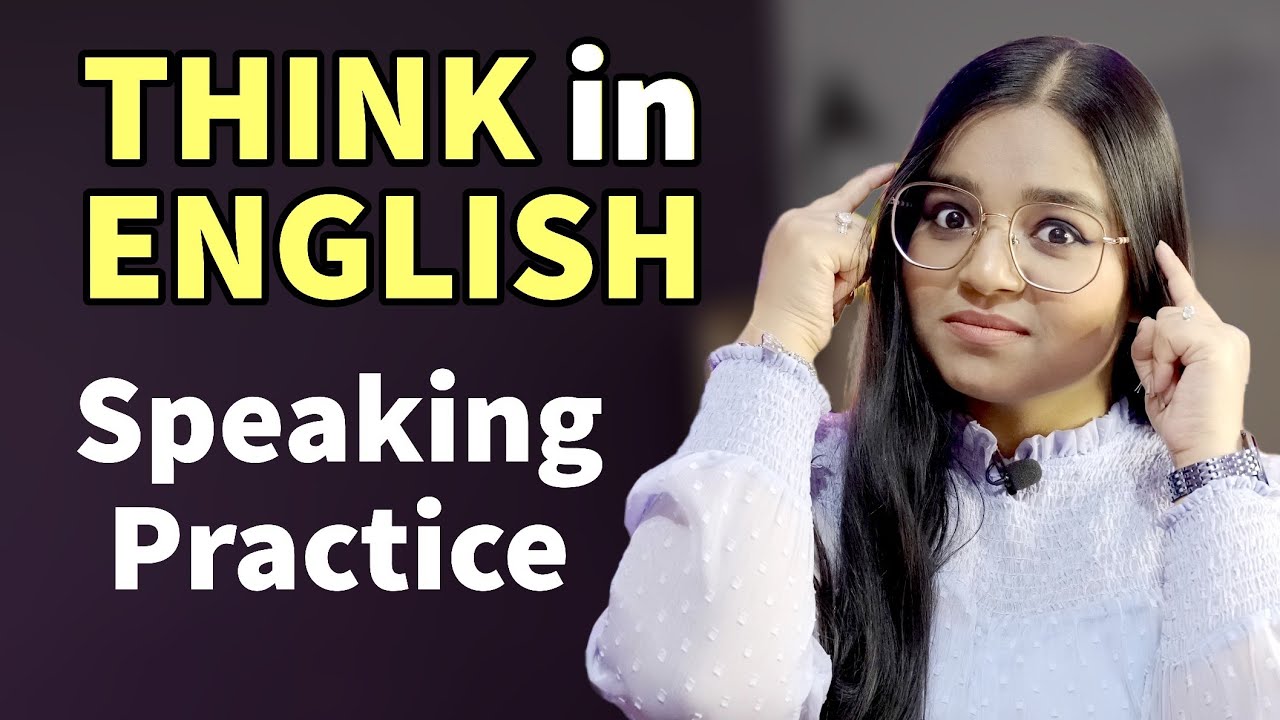 THINK in ENGLISH - Practice Lesson to Think And Speak in English - YouTube
