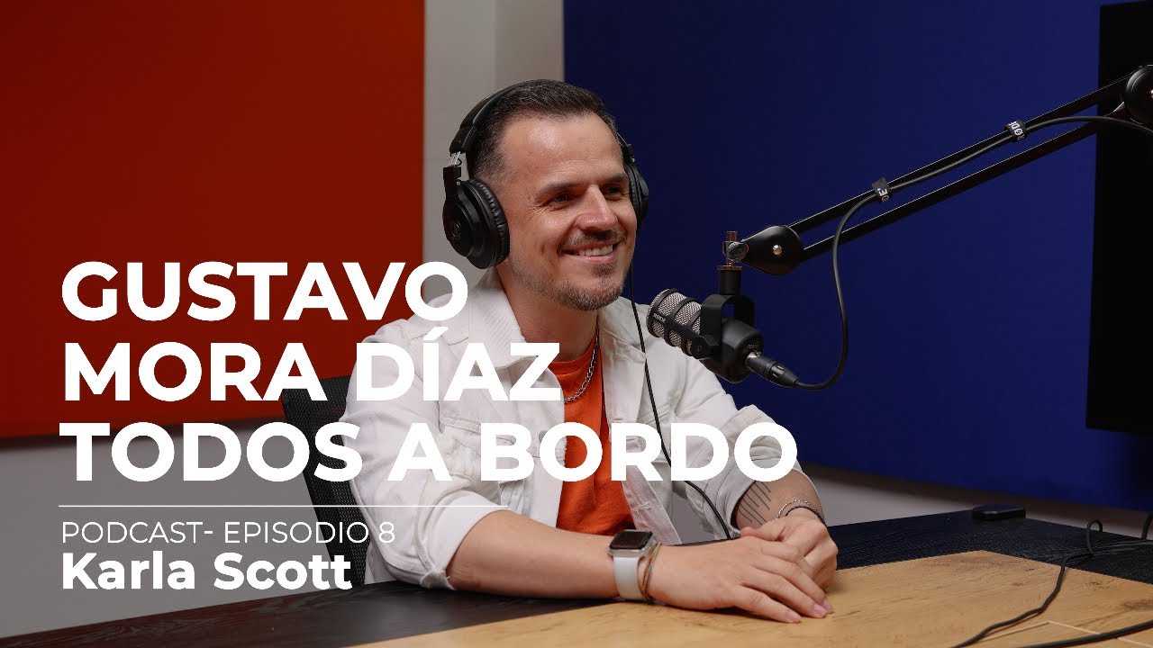 Ep 8 - Gustavo Mora (Todos a bordo) - YouTube