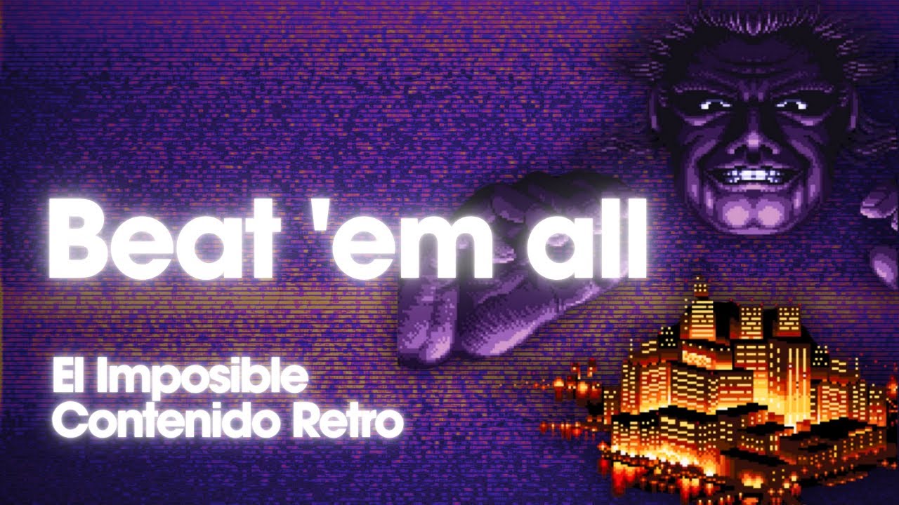 Beat ´em all - Homenaje a los beat ´em ups! - YouTube