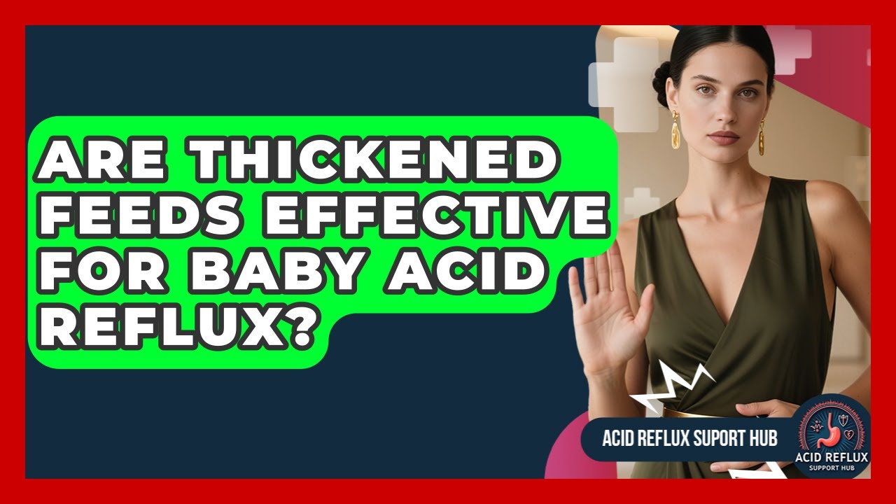 Are Thickened Feeds Effective For Baby Acid Reflux? - Acid Reflux ...