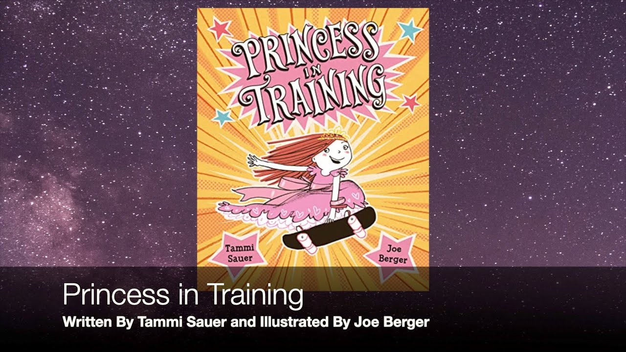 Princess in Training Written by Tammi Sauer and Illustrated by Joe ...