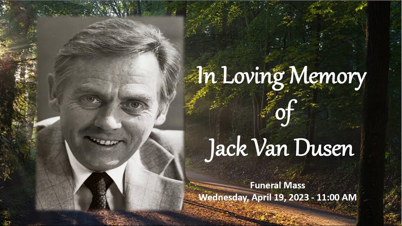 In Loving Memory of Jack Van Dusen - YouTube