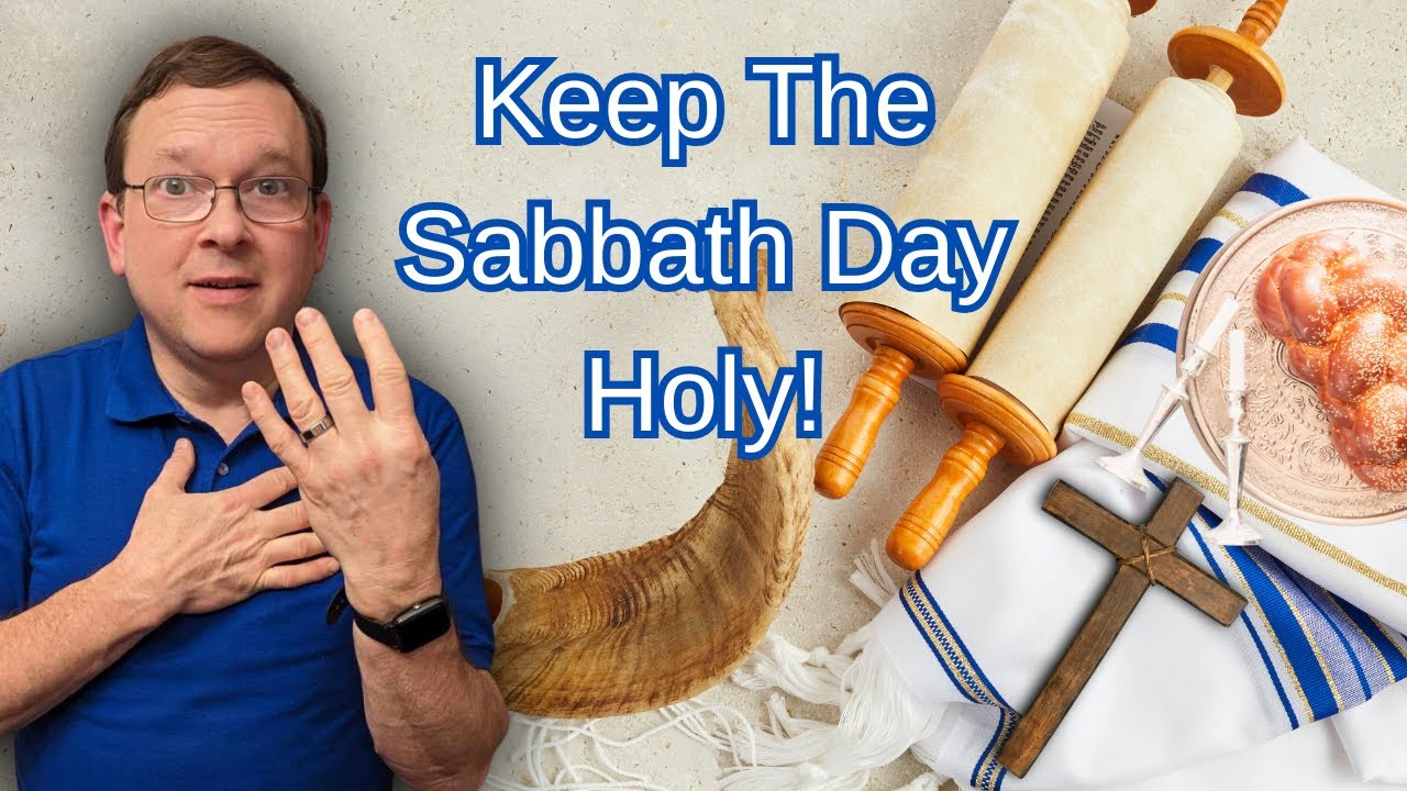 KEEP THE SABBATH DAY HOLY! - YouTube