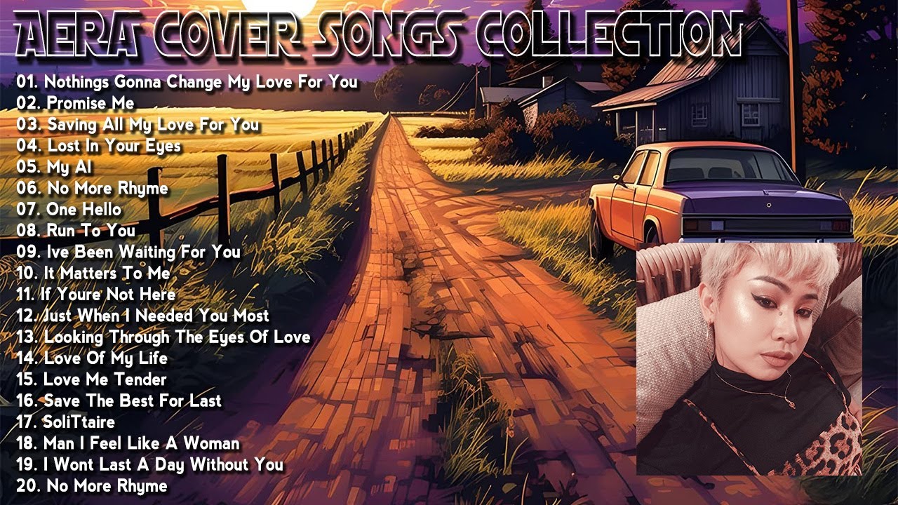 Aera Best Songs Covers Top Hits Love Songs Non-Stop - YouTube
