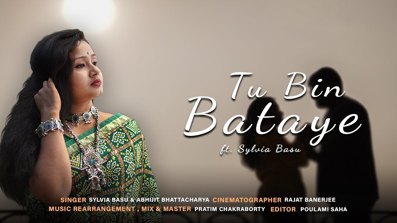 TU BIN BATAYE COVER | TEASER | SYLVIA BASU | ABHIJIT BHATTACHARYA |#new ...