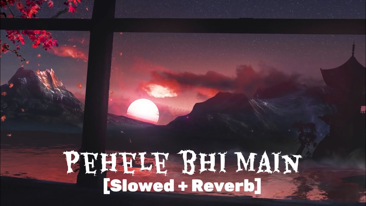 Pehele bhi main[Slowed + Reverb]|Vishal Mishra|Animal|Lofian - YouTube