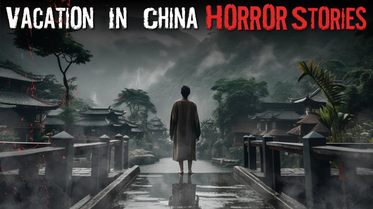 3 CREEPY True China Vacation Horror Stories - YouTube