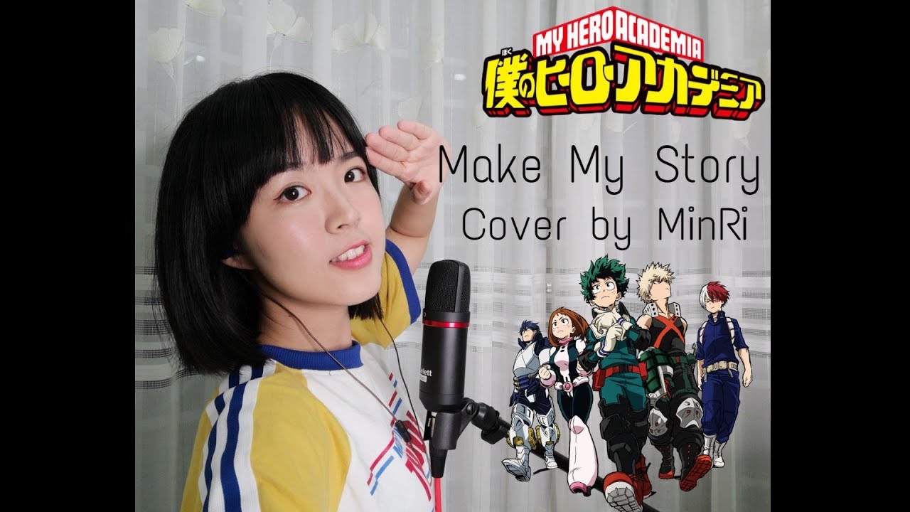 MAKE MY STORY (Cover by MinRi) Boku no Hero Academia Season 3 OP - YouTube