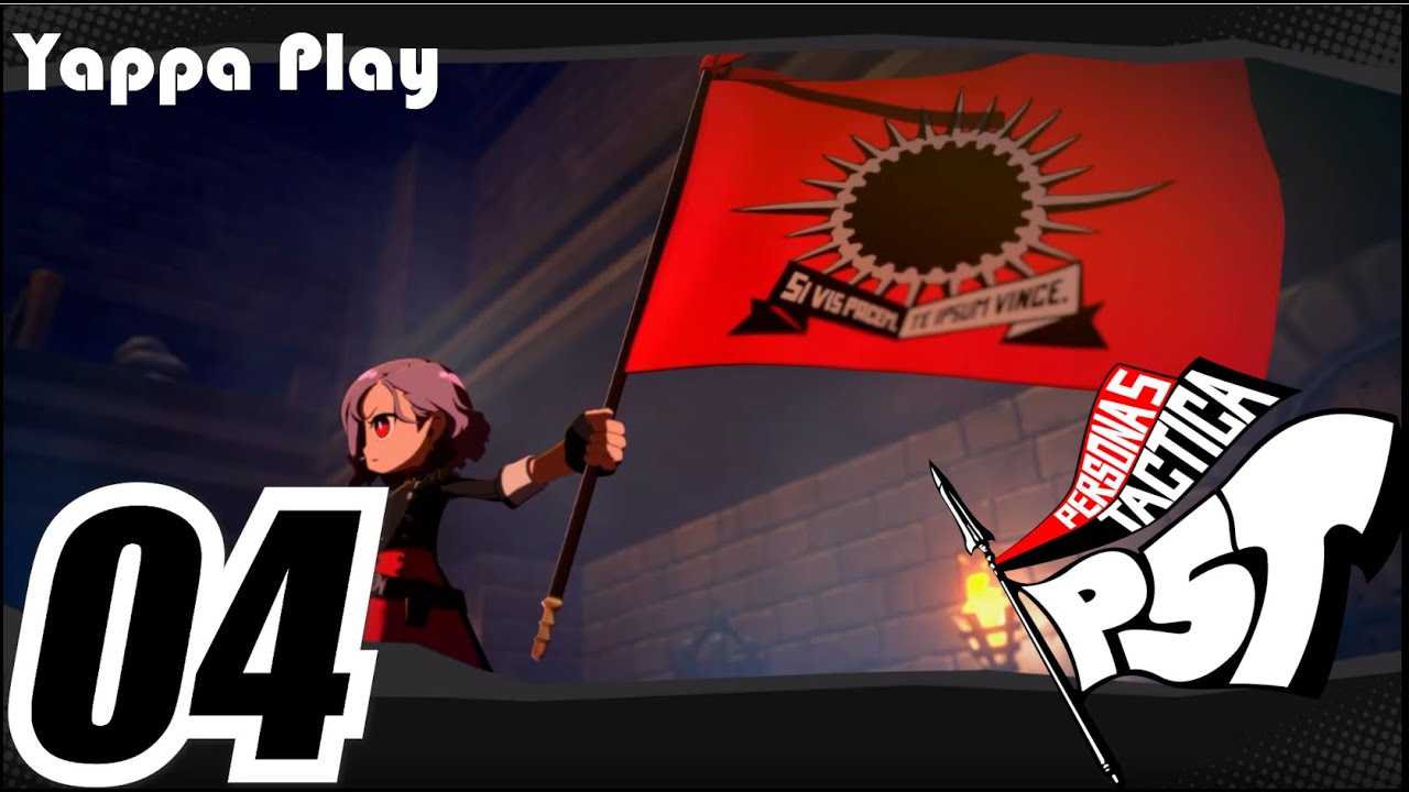 Yappa Play: Persona 5 Tactica - 04 Vive la résistance - YouTube