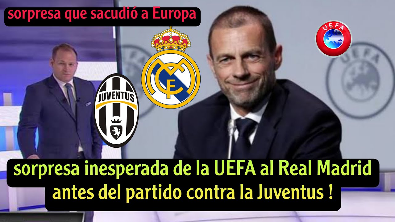 ¡Sorpresa inesperada de la UEFA al Real Madrid antes del partido contra ...