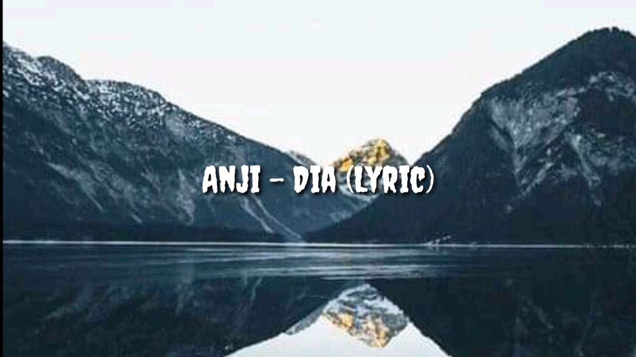 Anji - Dia(Lyric) - YouTube