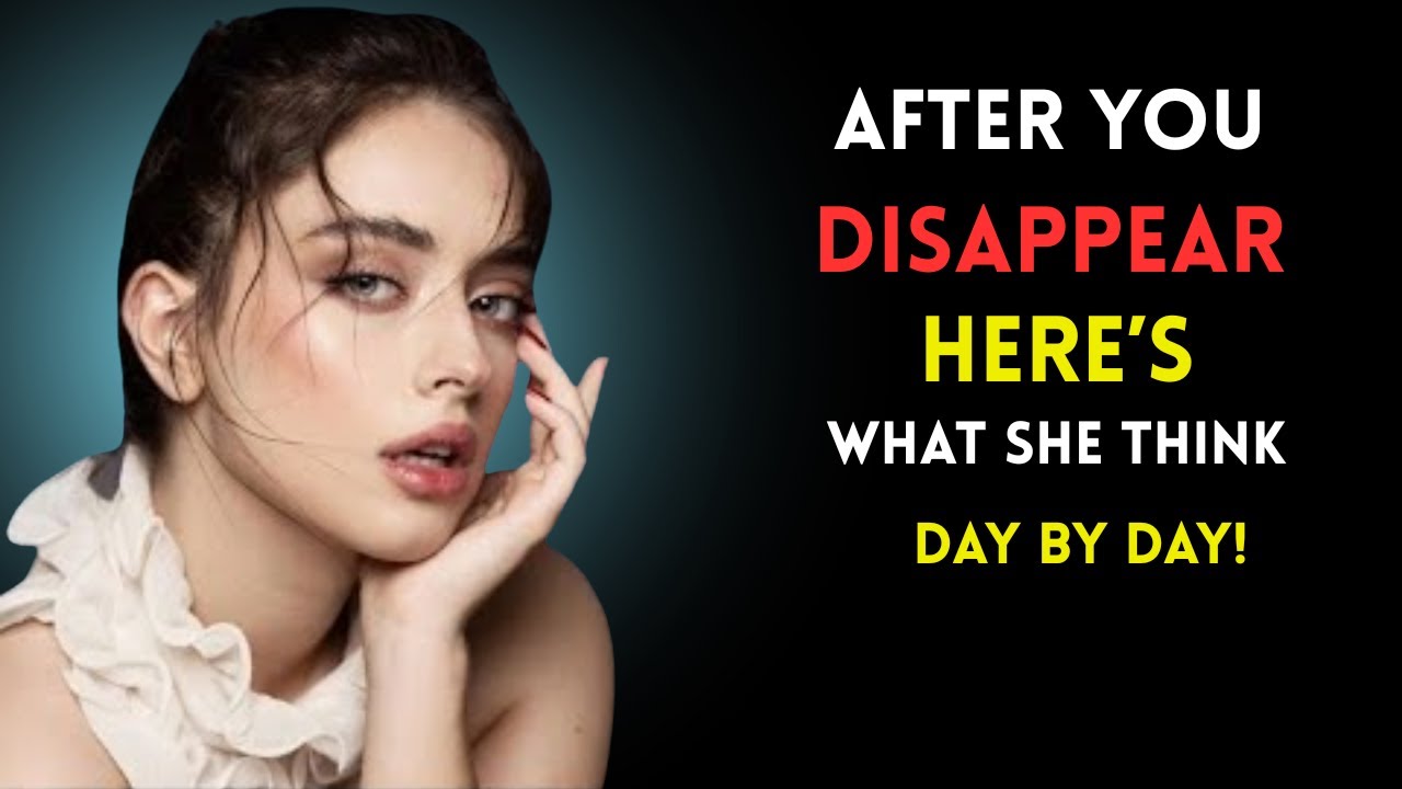 What She Thinks Day by Day After You Disappear | Stoicism - YouTube