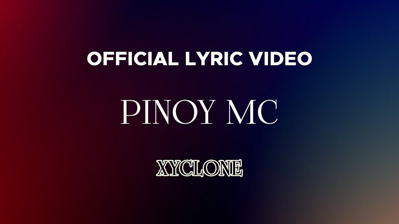 Xyclone - Pinoy MC (Official Lyric Video) - YouTube