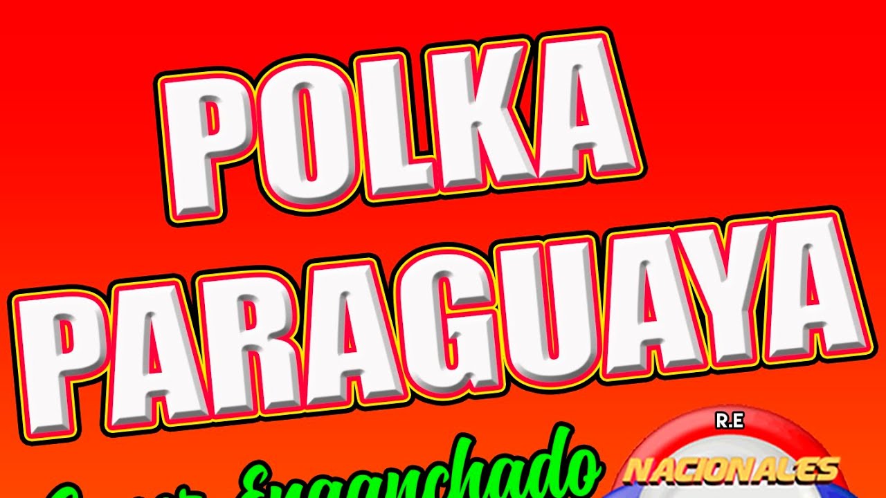 ENGANCHADO POLKA PARAGUAYA 2022 , ENGANCHADO PURETETE...!! VARIOS ...