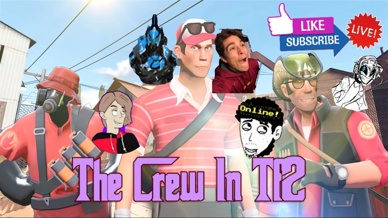 The Crew In TF2!! - Team Fortress 2 - YouTube