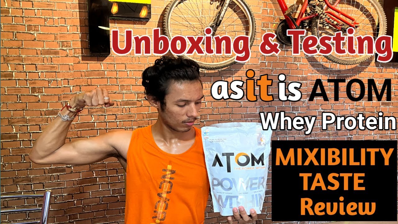 asitis ATOM Whey Protein review| Testing Mixibility & Taste of ATOM ...