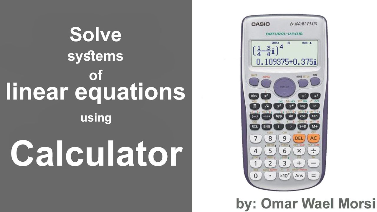 Solve systems of linear equations using calculator حل المعادلات الخطية ...