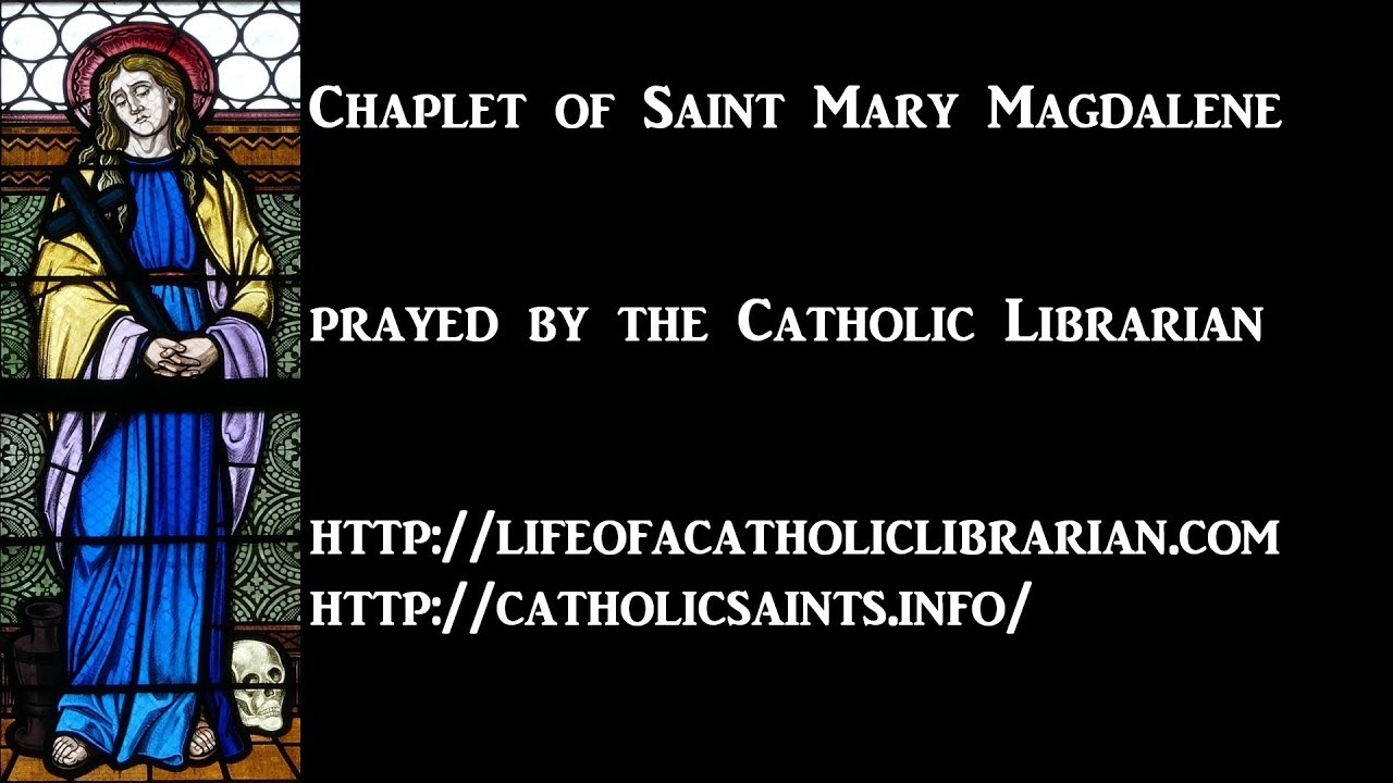 Saint Mary Magdalene Chaplet - YouTube