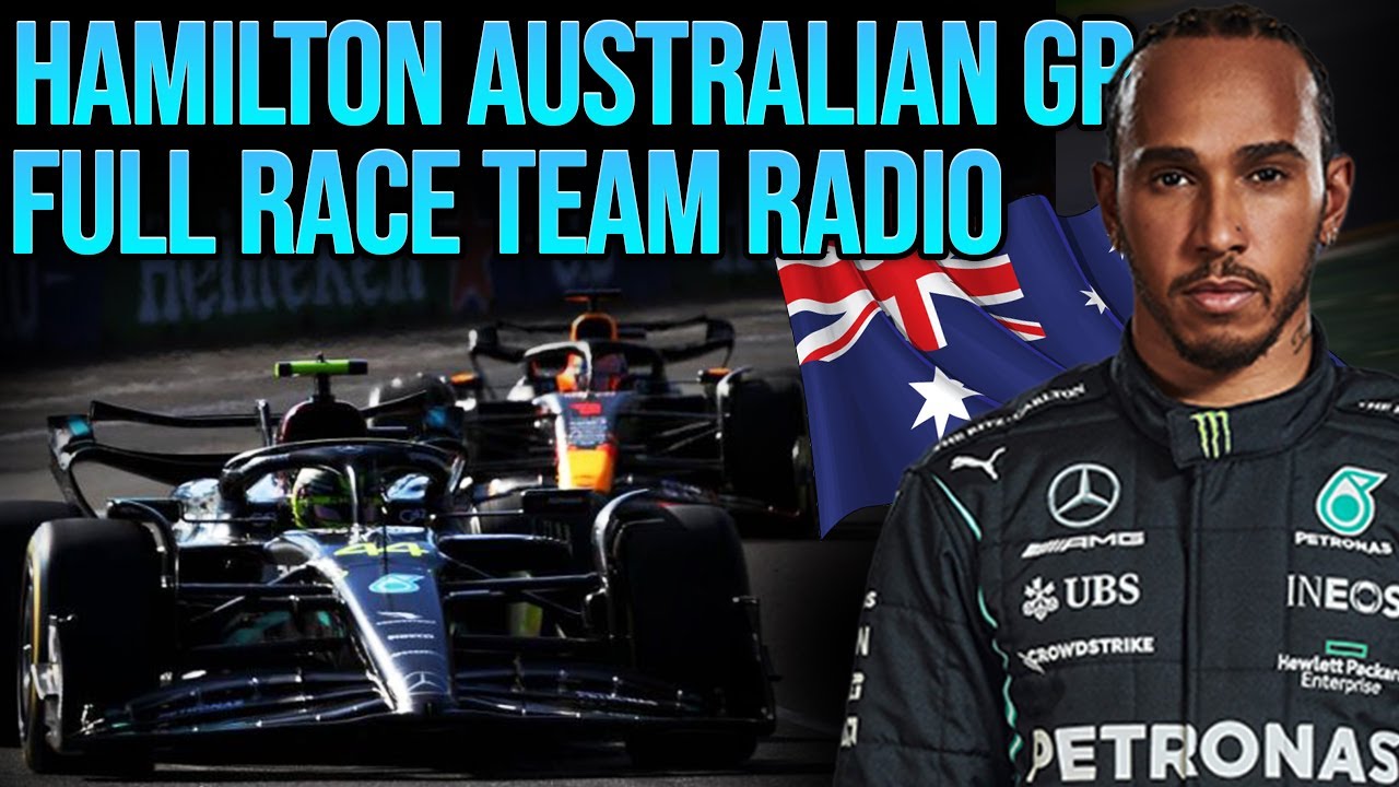 Lewis Hamilton FULL Race Team Radio from F1 Australian GP 2023 with GPS ...