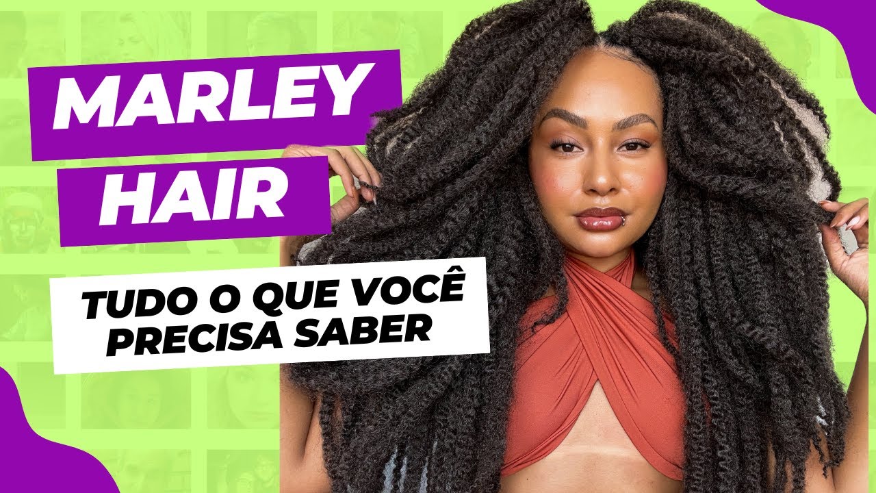 TUDO O QUE VOCÊ PRECISA SABER SOBRE MARLEY HAIR - YouTube