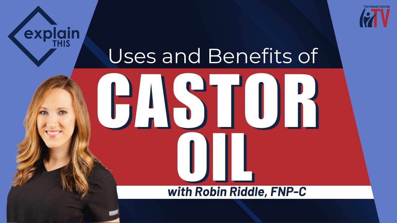 Castor Oil: Uses and Benefits | Explain This w/ Robin Riddle, FNP-C ...
