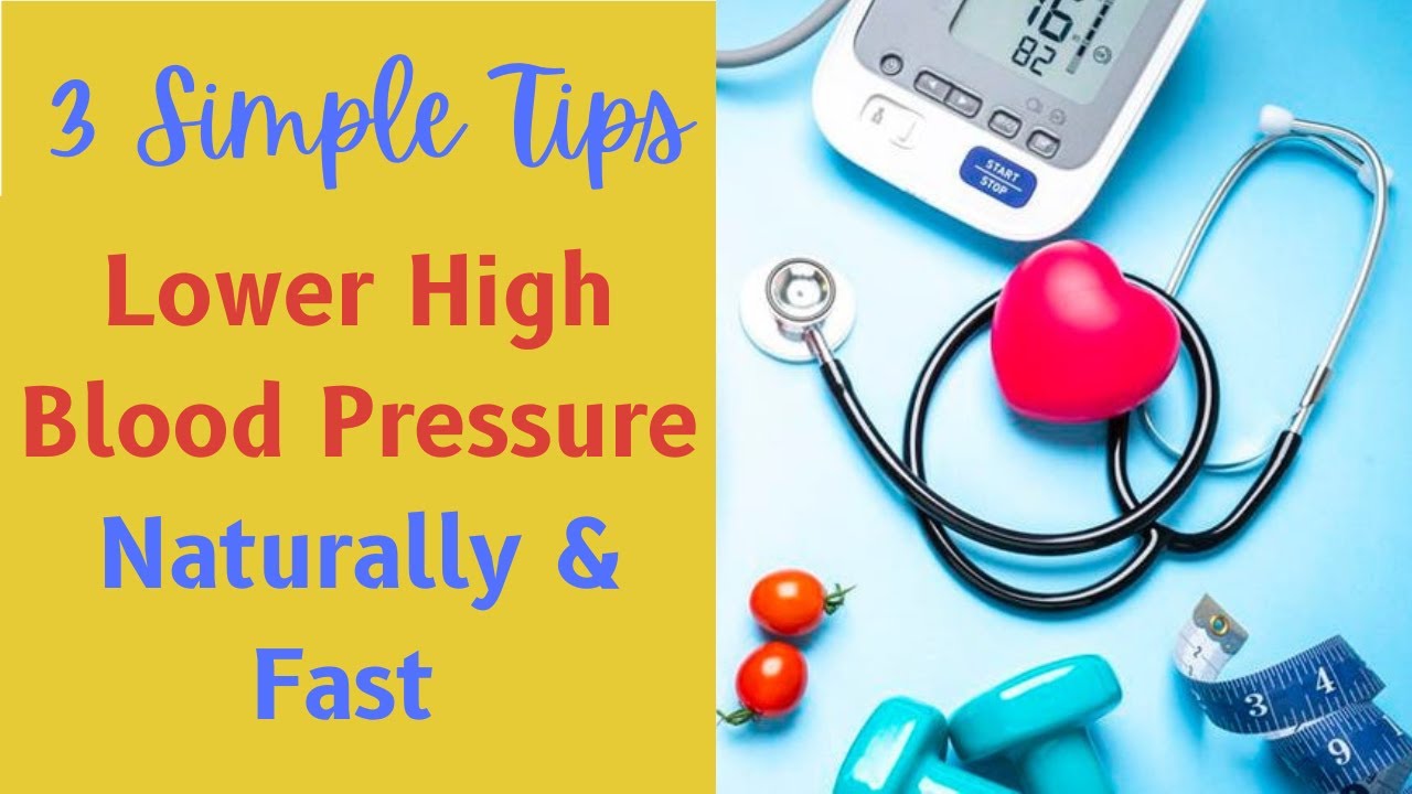3 Simple Tips For Lowering High Blood Pressure Naturally & Fast! - YouTube