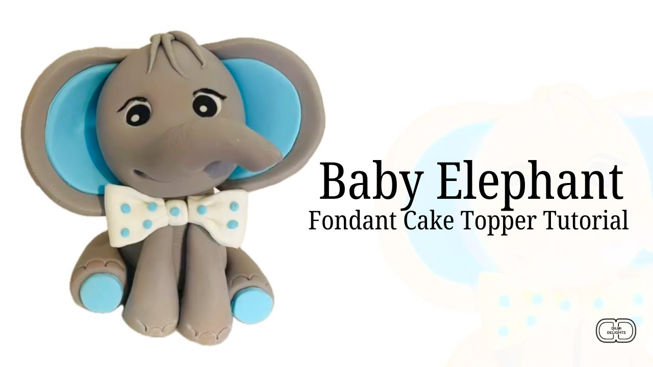 Elephant | Fondant Cake Topper Tutorial - YouTube
