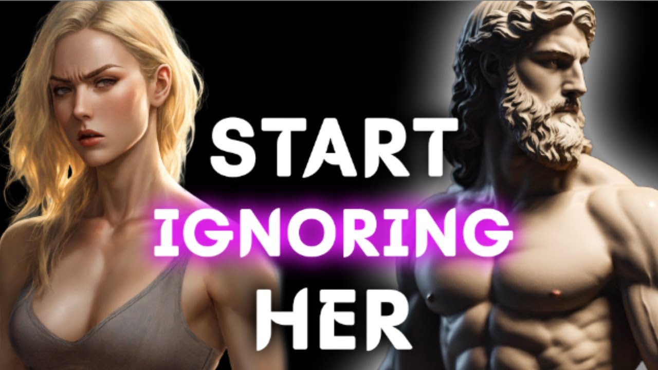 Stoicism: 5 REASONS Why High Value Men IGNORE Women - YouTube