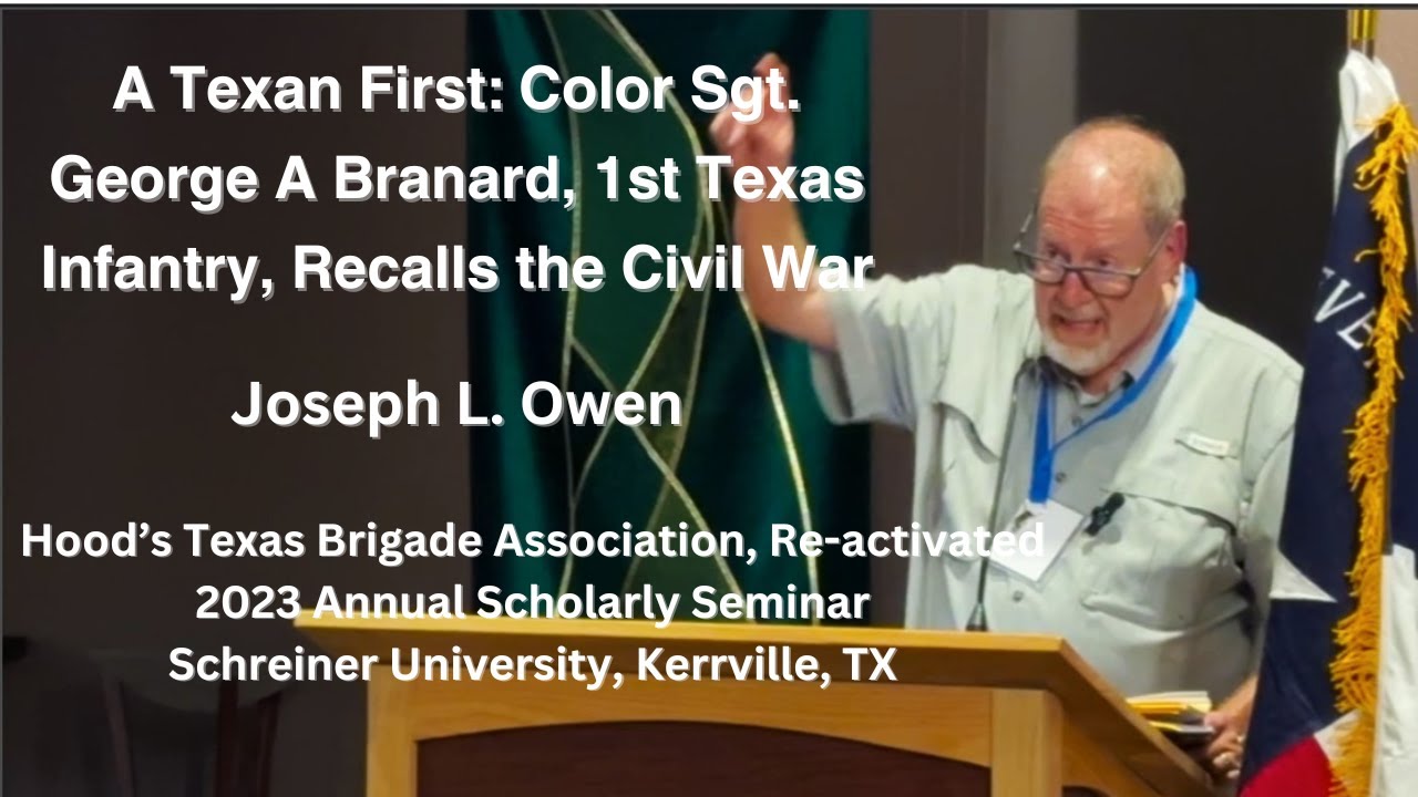 A Texan First: Color Sgt. George A Branard, 1st Texas Infantry, Recalls ...