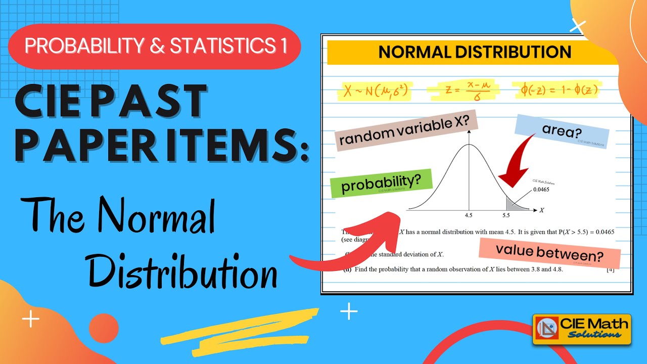AS Level Maths Past Paper Items on Normal Distribution [9709 ...