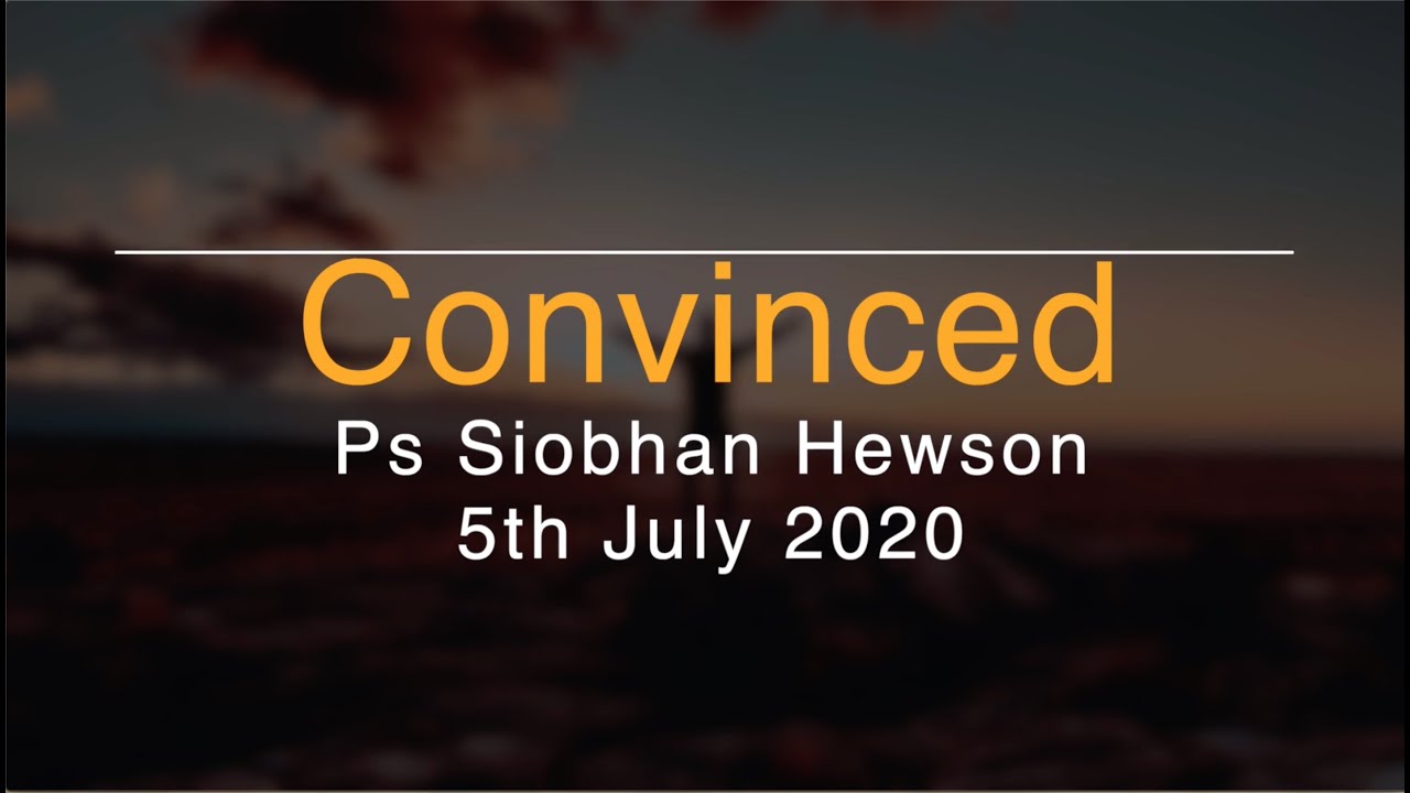 Convinced - Ps Siobhan Hewson - YouTube
