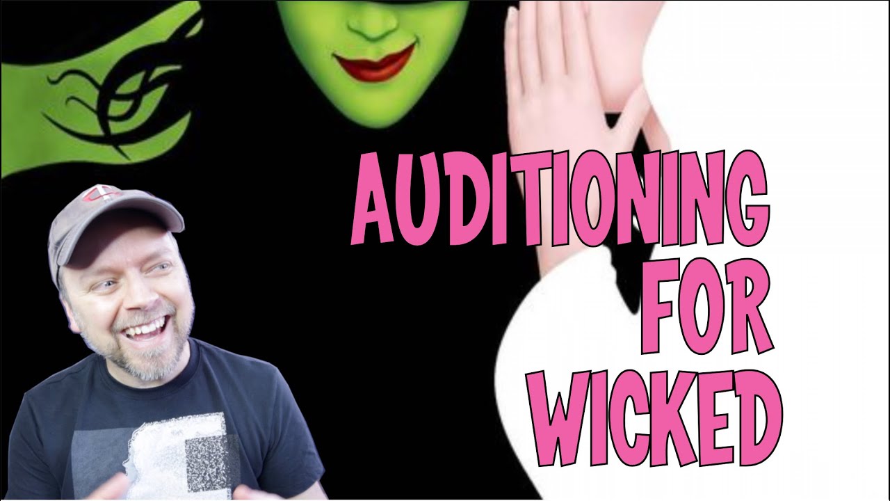 Audition for Wicked - the Musical (and Turning It Down!) Drink ...