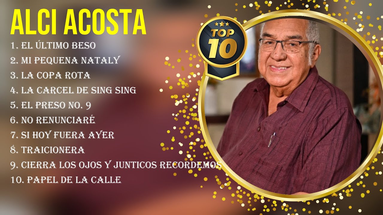 Las mejores canciones del álbum completo de Alci Acosta 2024 - YouTube