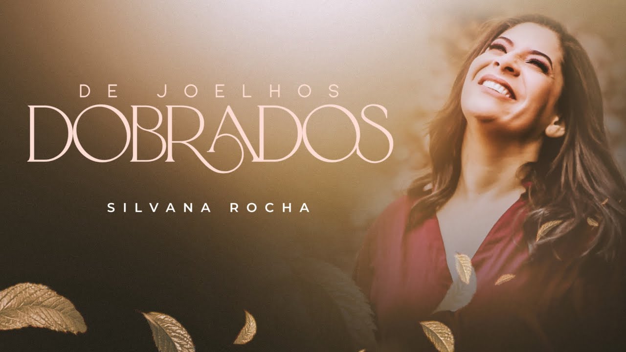 De Joelhos Dobrados - Silvana Rocha - YouTube