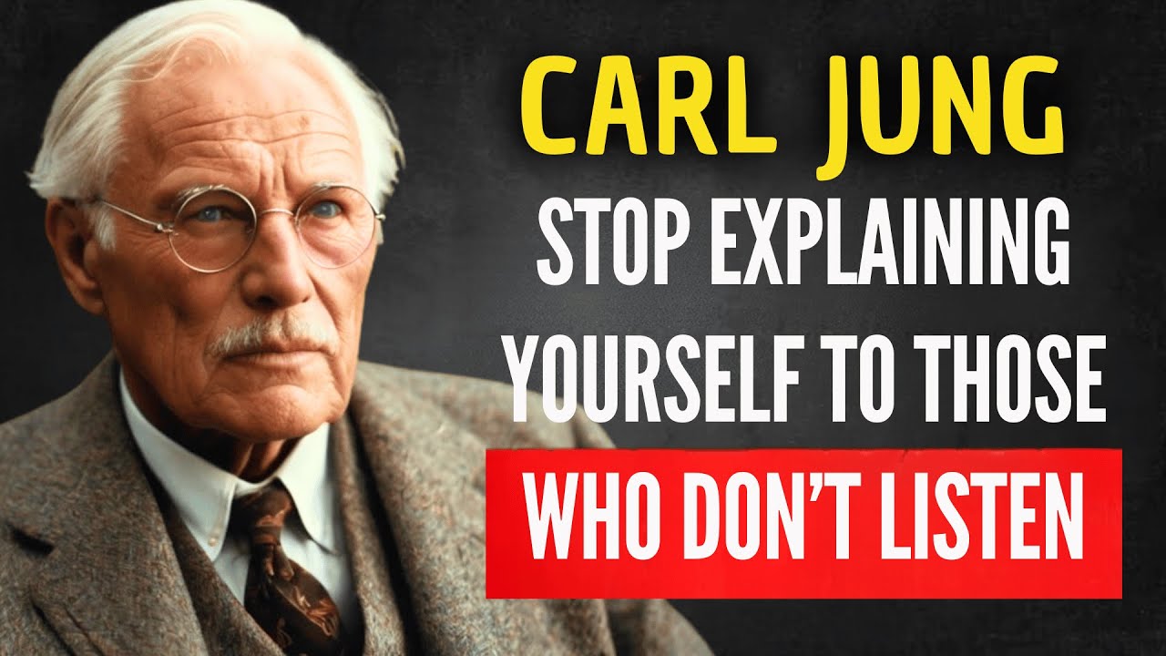 Stop Explaining Yourself To Those Who Don’t Listen | Carl Jung - YouTube