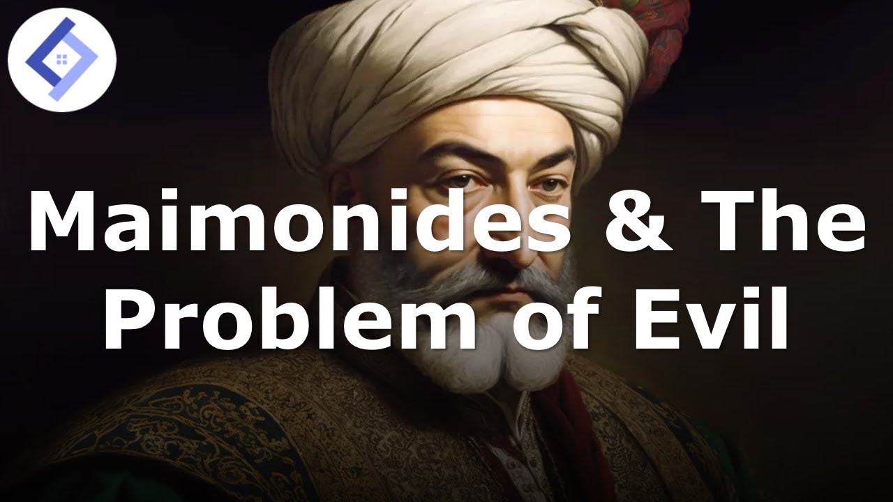 Maimonides & The Problem of Evil | Medieval Philosophy - YouTube