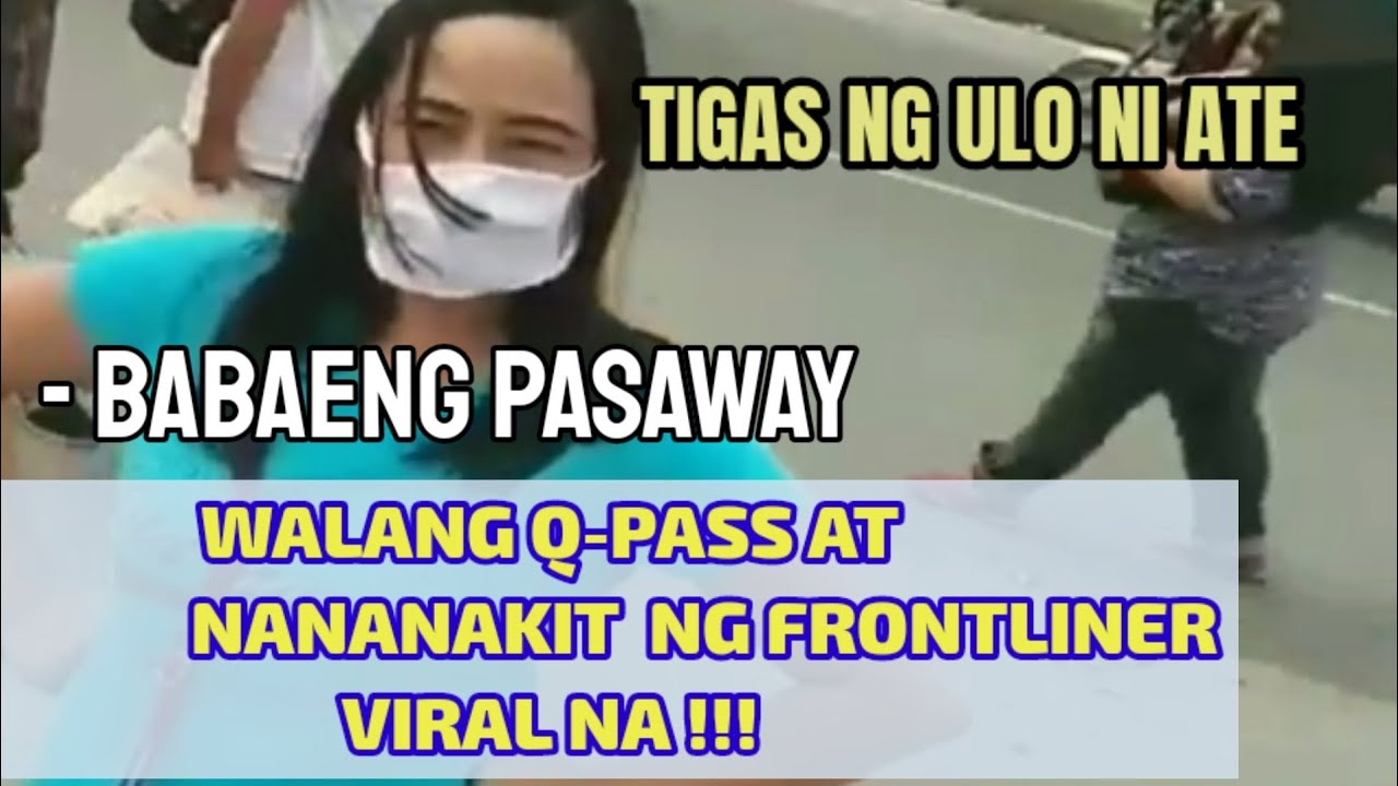 Babaeng Pasaway,Nanakit ng Frontliner | Viral Video - YouTube