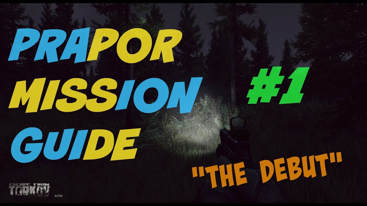 Escape From Tarkov - "The Debut" - Prapor Mission 1 - YouTube