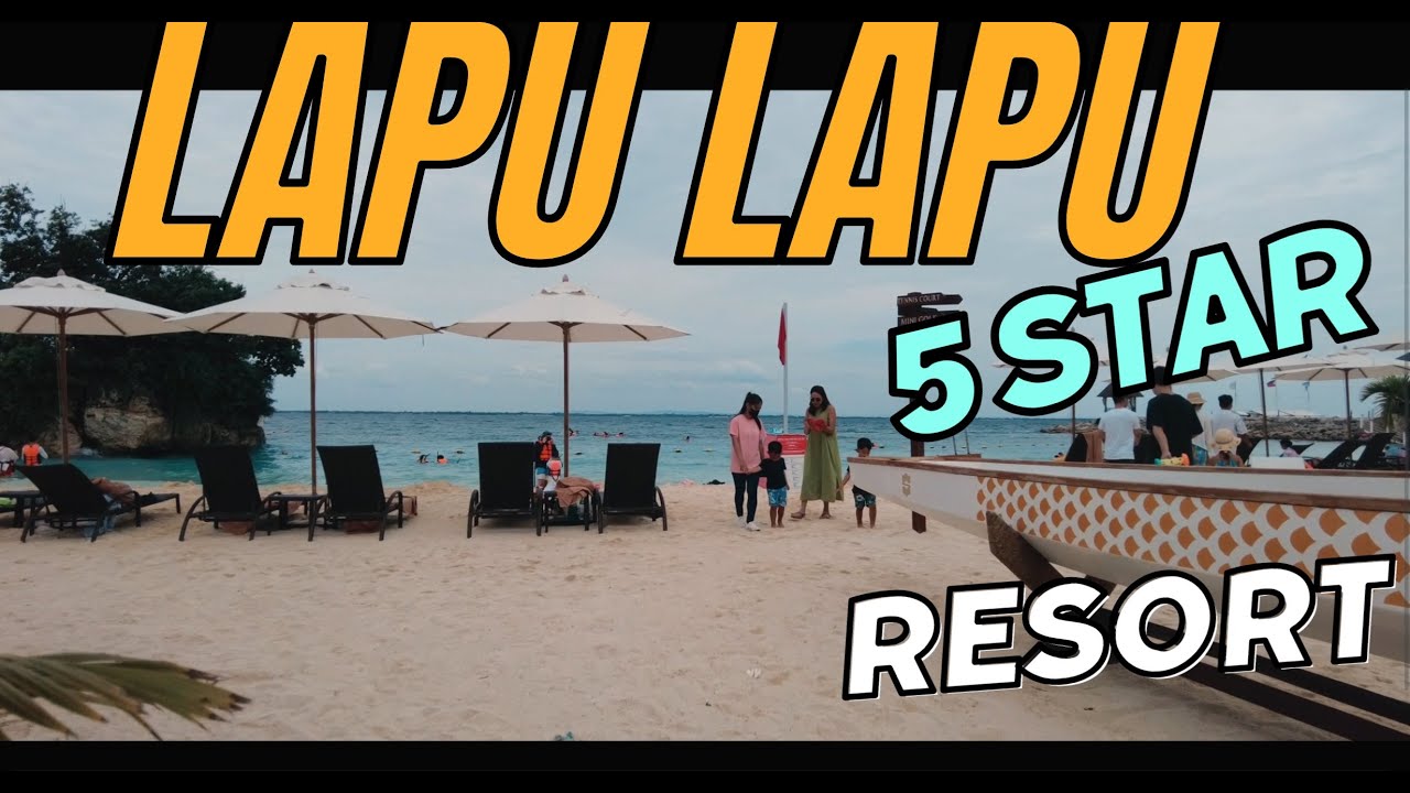 Lapu-Lapu 5 Star Resort🇵🇭PH - YouTube