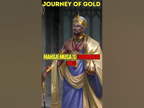Journey of Gold; Mansa Musa's Luxurious Hajj - YouTube