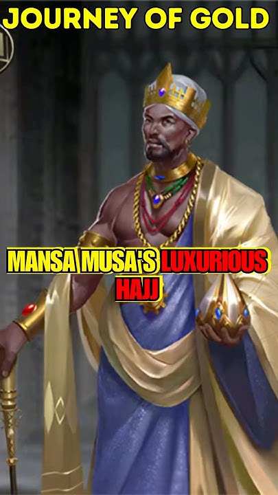 Journey of Gold; Mansa Musa's Luxurious Hajj - YouTube