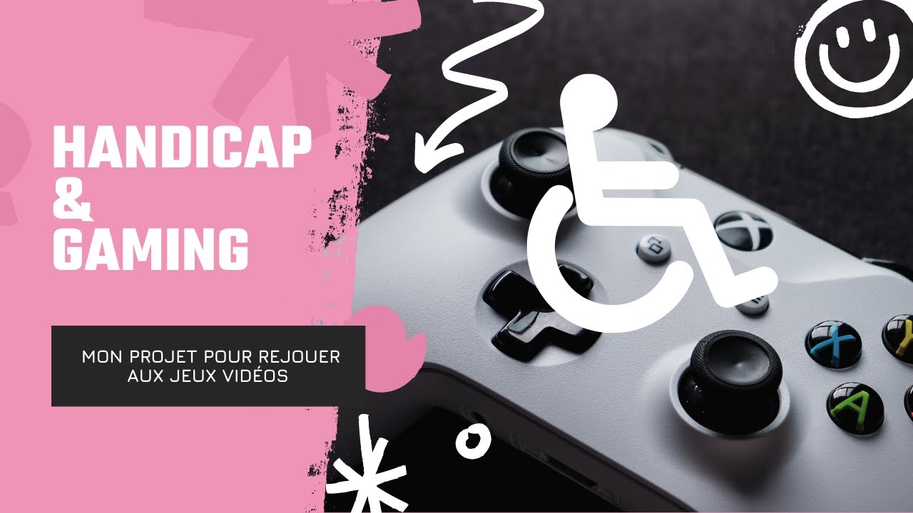 Handicap & Gaming : Mon incroyable projet pour jouer aux jeux vidéo ...