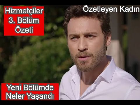 Hizmetçiler 3. Bölüm Özeti 21 Mart 2020
