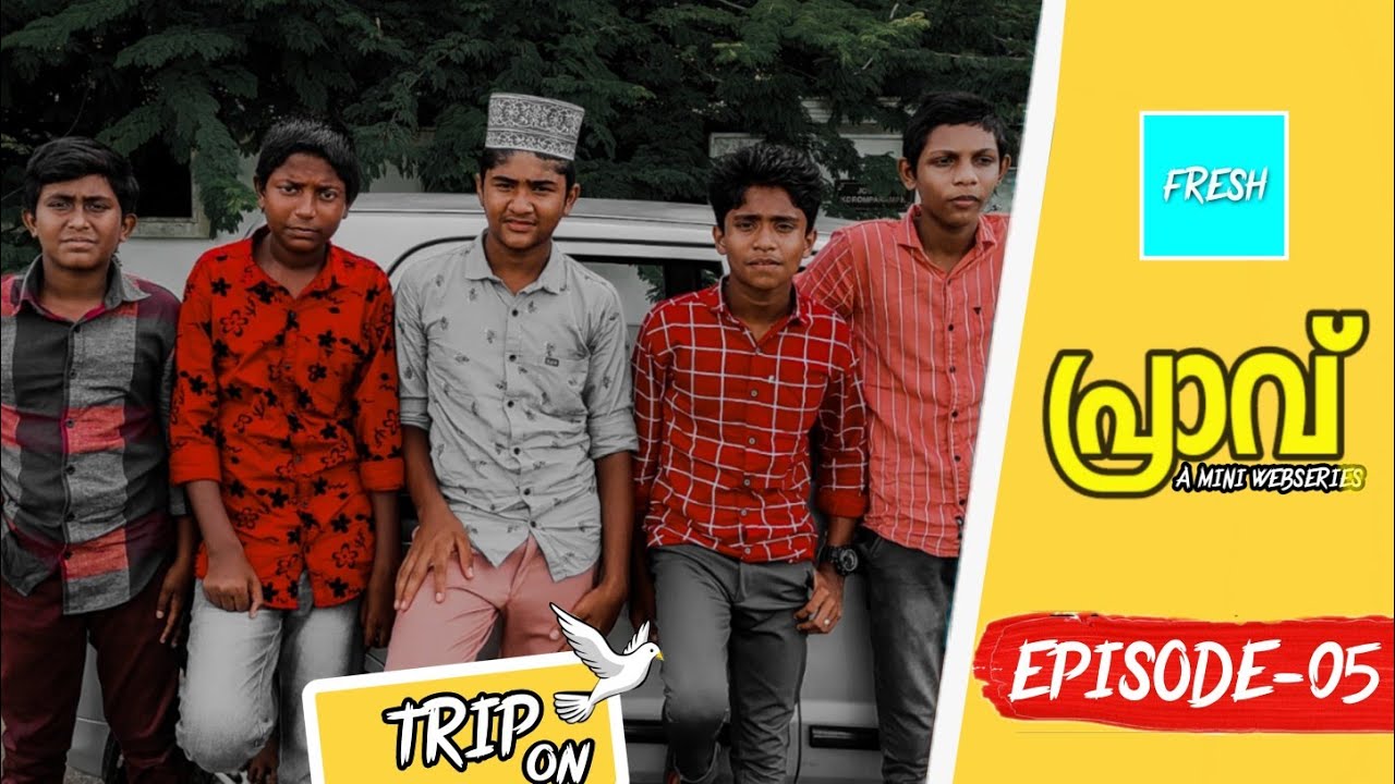 PRAVU | EP -05 | Trip on | Team Fresh |PRAVU Malayalam New WEBSIRIES ...