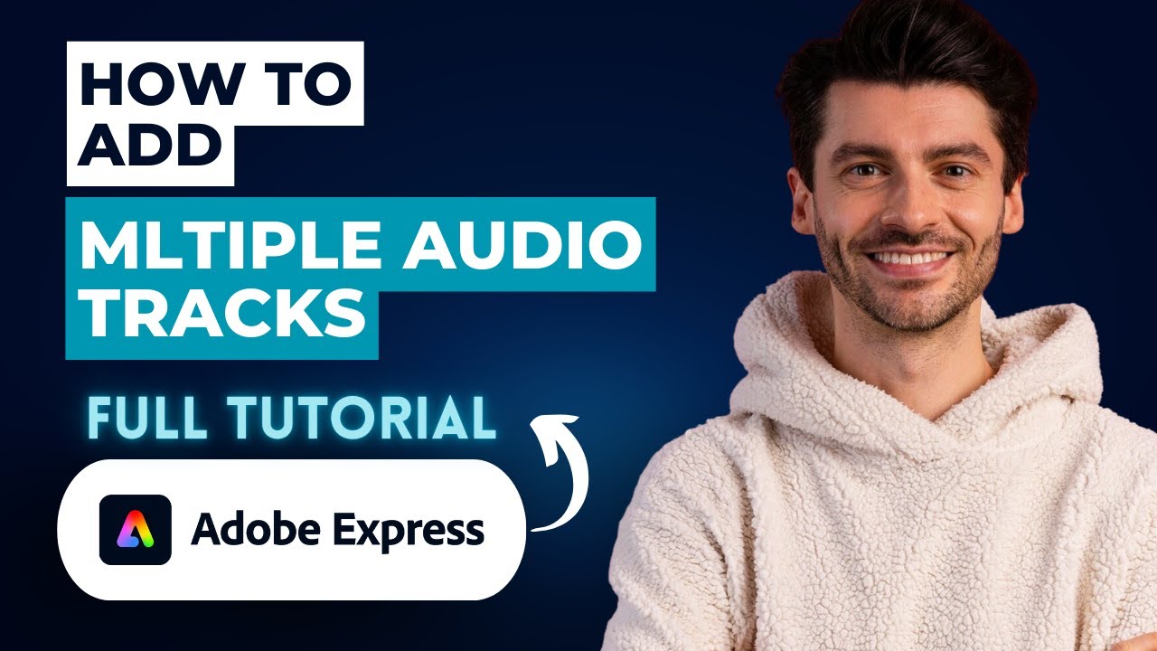 How to Add Multiple Audio Tracks in Adobe Express [2026 Full Guide ...