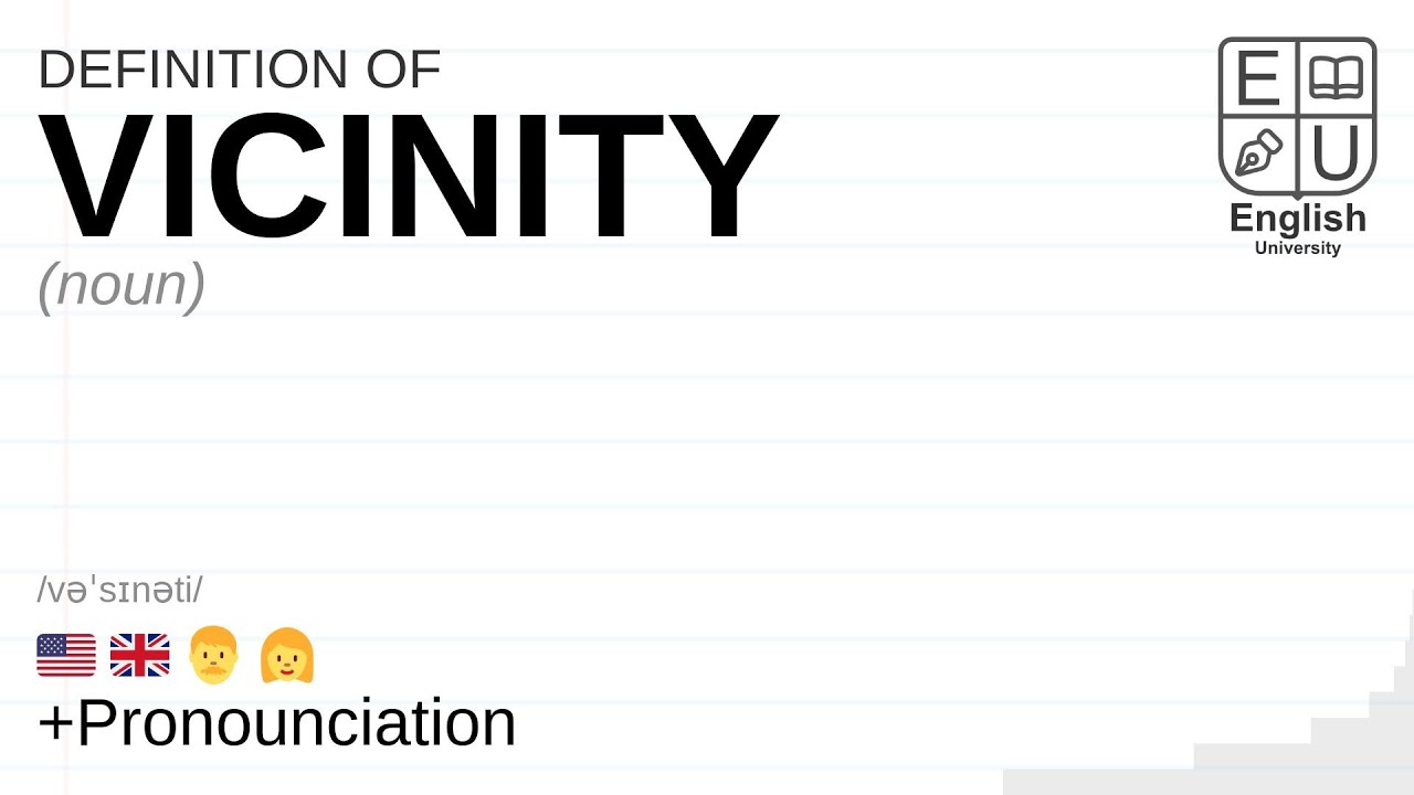 VICINITY meaning, definition & pronunciation | What is VICINITY? | How ...