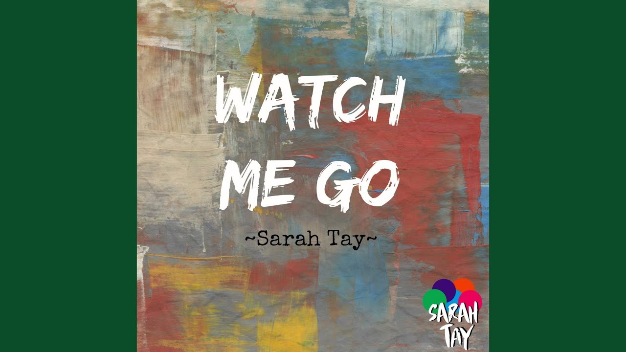 Watch Me Go - YouTube
